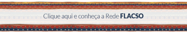 Conheça a Flacso Brasil | Flacso Brasil